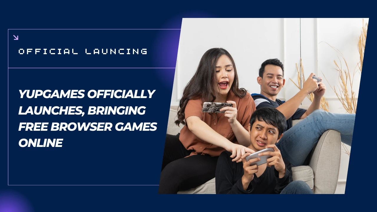 YupGames Officially Launches, Bringing Free Browser Games Without Downloads