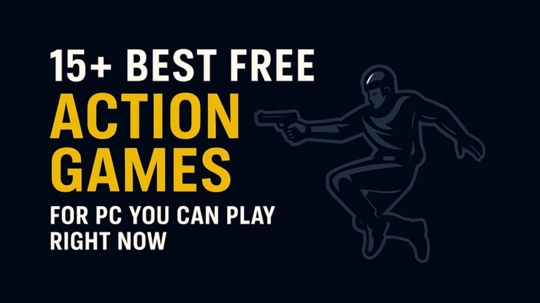 15+ Best Free Action Games for PC You Can Play Right Now